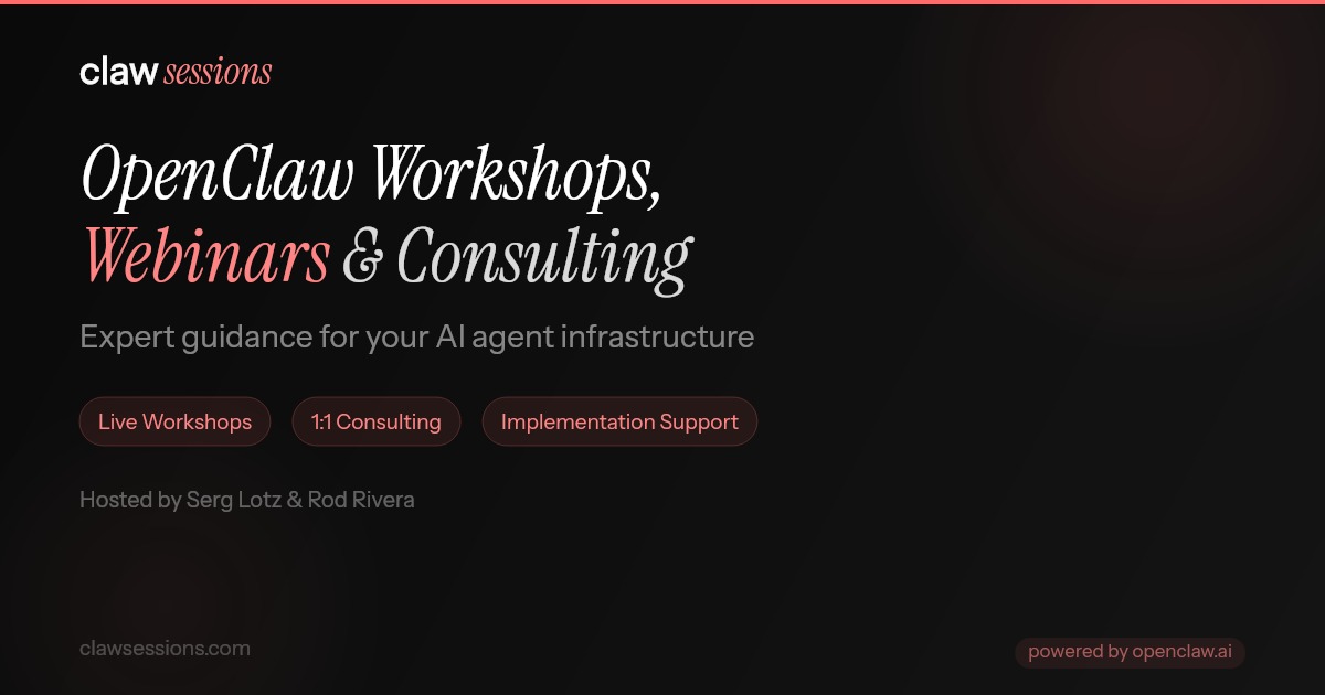 ClawSessions — OpenClaw Workshops, Webinars & Implementation Consulting